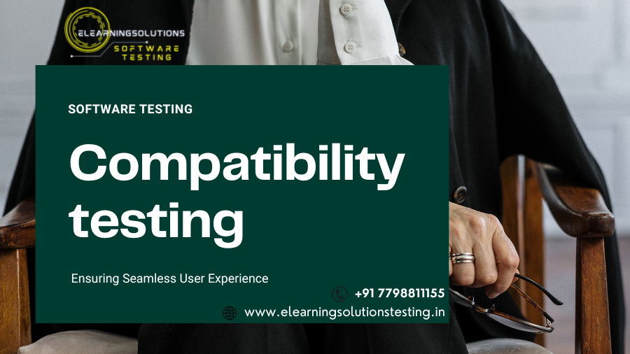 Compatibility Testing In Software Testing Elearningsolutionstesting 0312