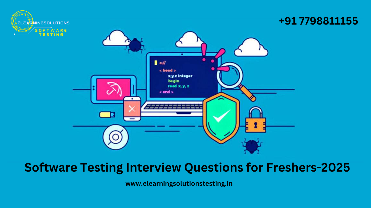 Software Testing Interview Questions for Freshers-2025 ...
